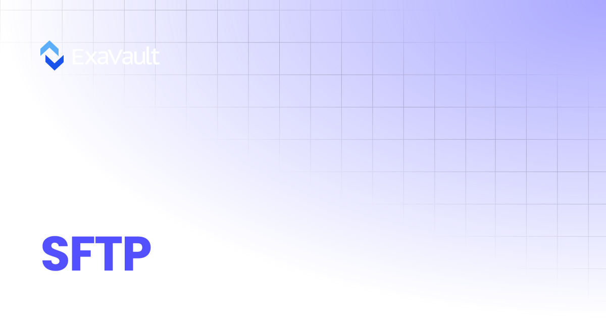 SFTP | ExaVault (formerly SmartFile)