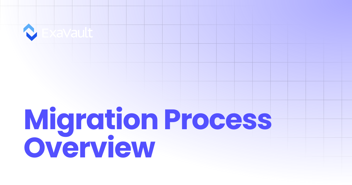 Migration Process Overview | ExaVault (formerly SmartFile)